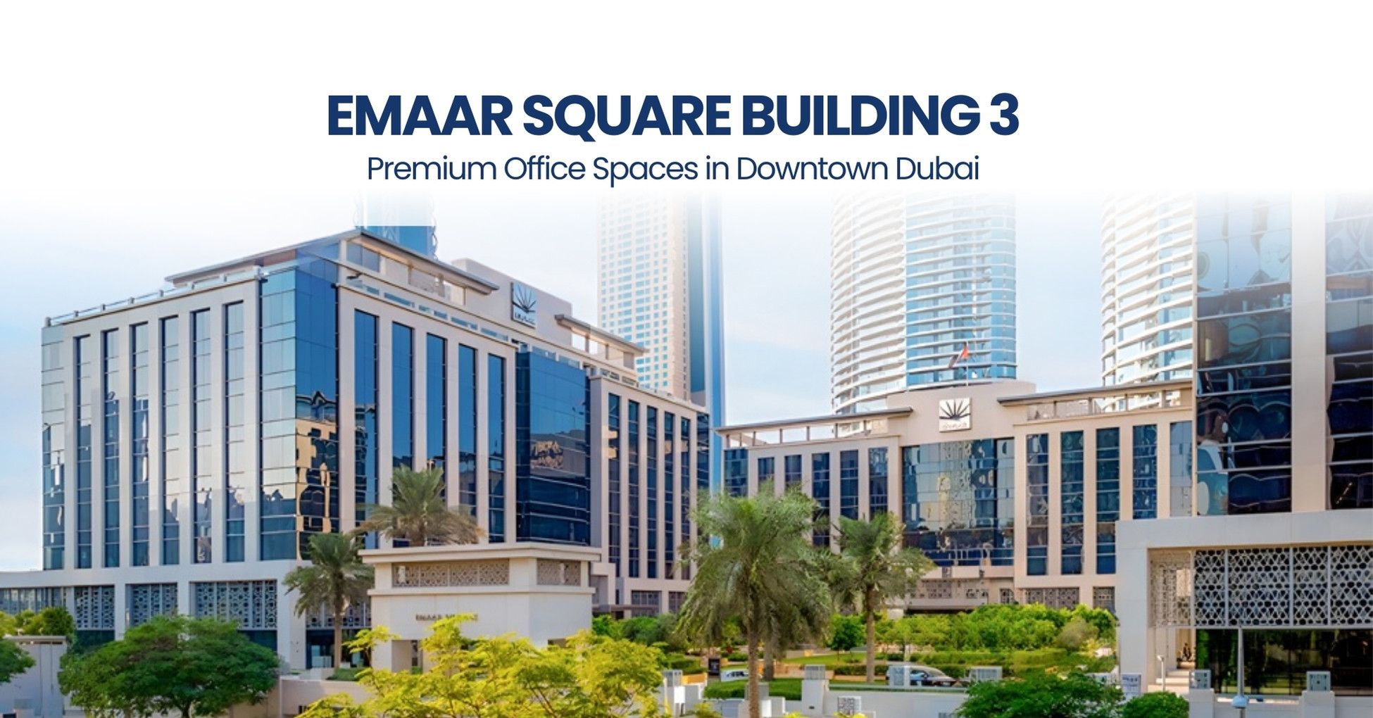 Emaar Square Building 3 - Premium Offices in Downtown Dubai | Stage ...