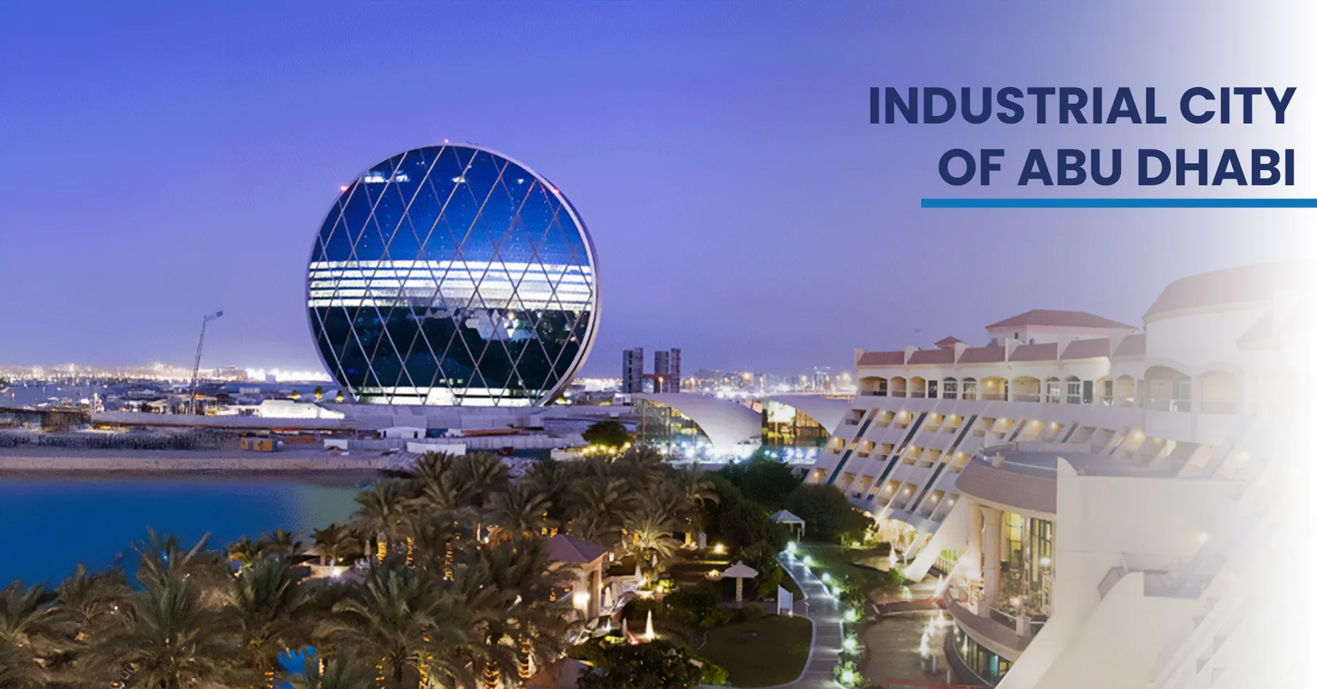 Industrial City of Abu Dhabi: Hub for Industrial Sectors | Stage Properties