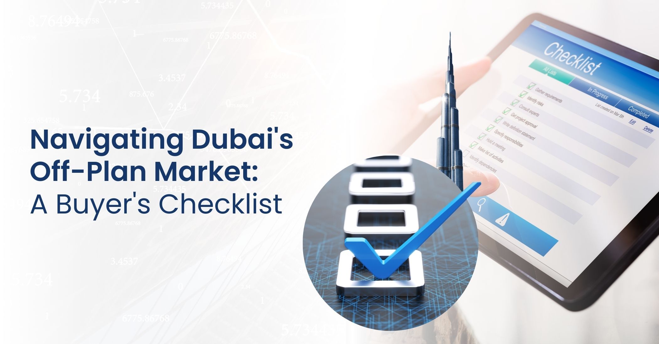 Navigating Dubai's Off-Plan Market: A Buyer's Checklist| Stage Properties Navigating Dubai's Off-Plan Market: A Buyer's Checklist| Stage Properties